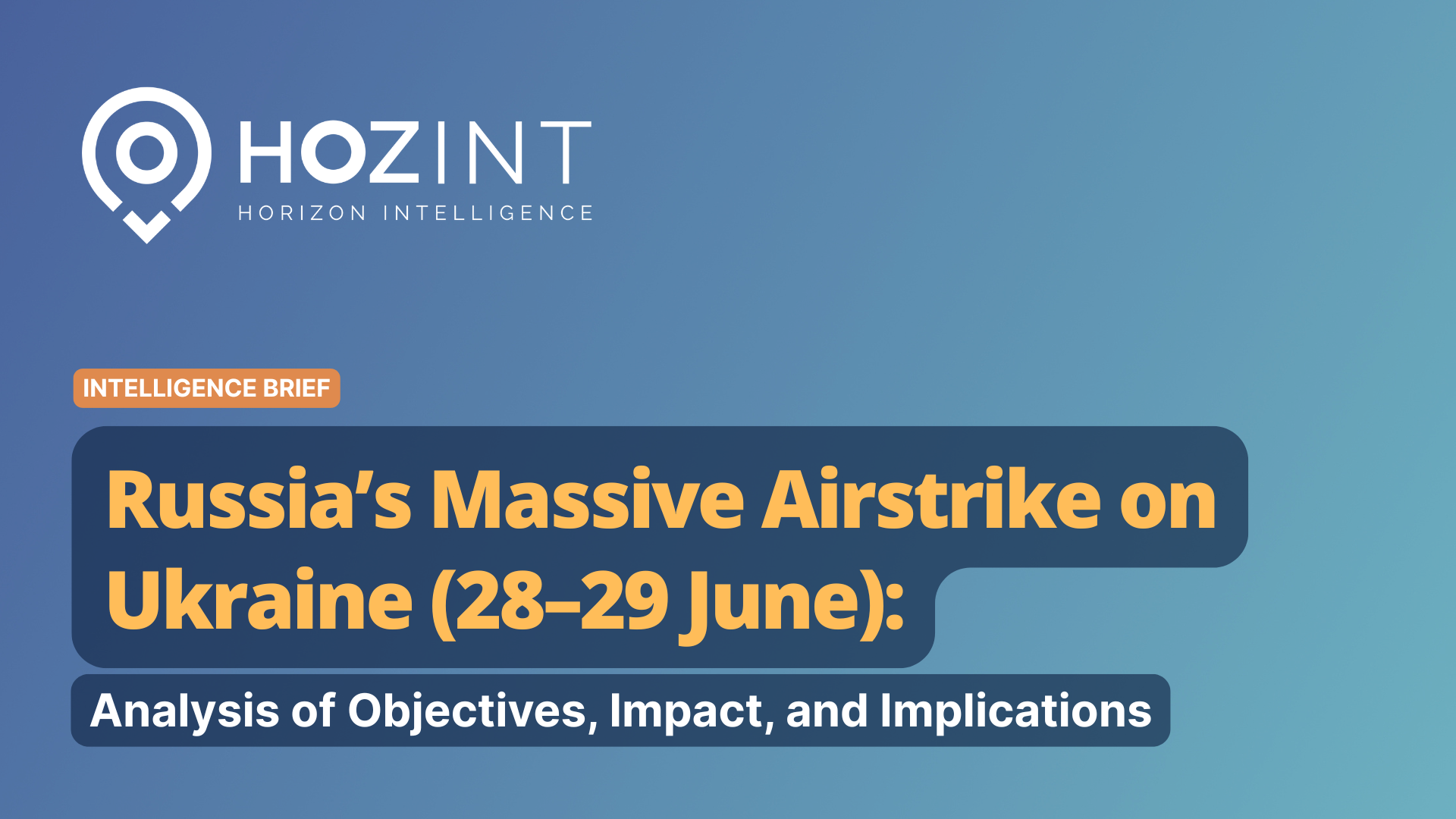 Russia’s Massive Airstrike on Ukraine (28–29 June): Analysis of ...
